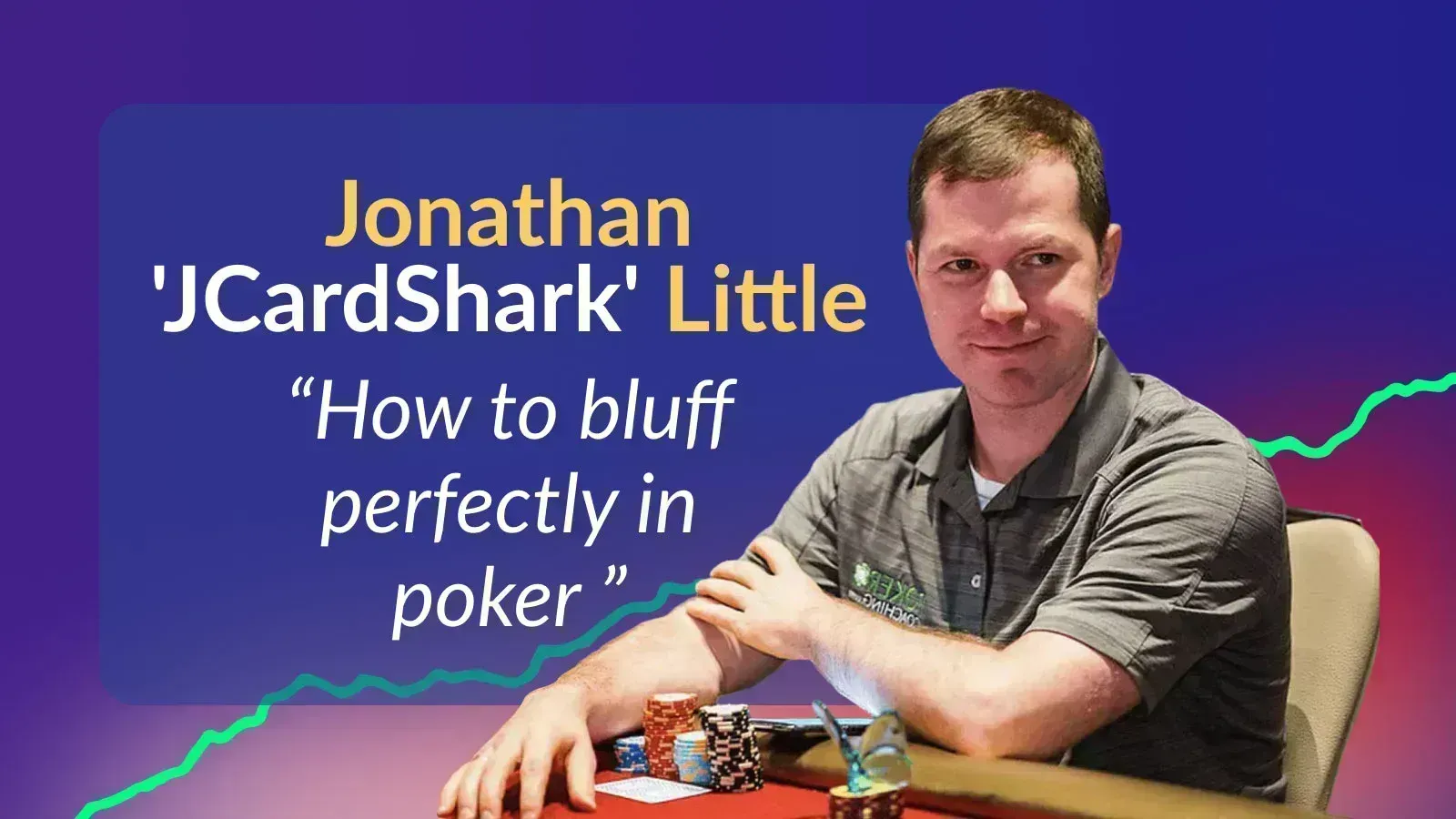 How To Bluff Perfectly In Poker - Jonathan Little | Getcoach.poker